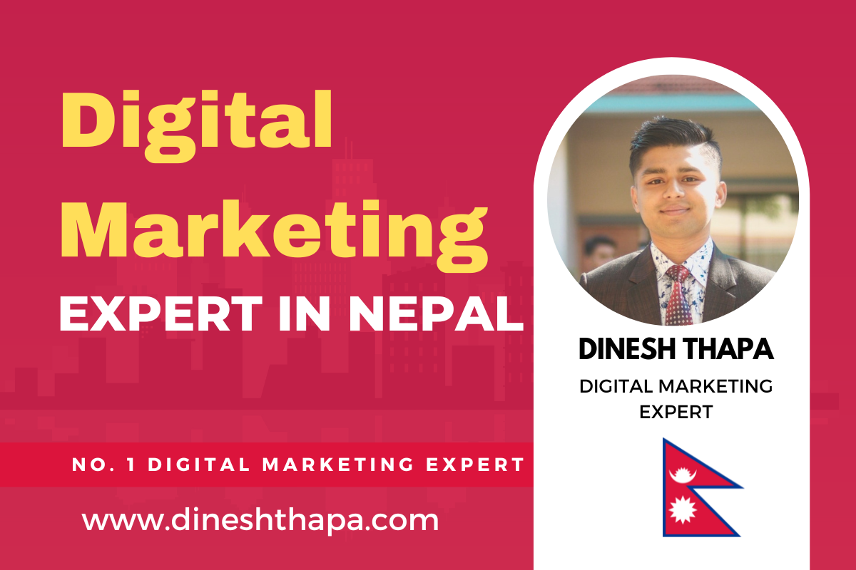 Top Digital Marketing Expert in Nepal - Dinesh Thapa